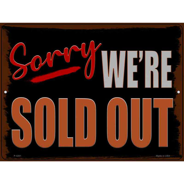 Sorry Were Sold Out Novelty Metal Parking Sign | Smart Blonde
